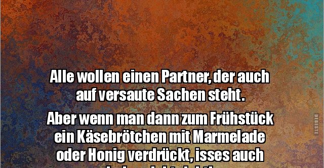 Alle wollen einen Partner, der auch auf versaute Sachen.. | Lustige ...
