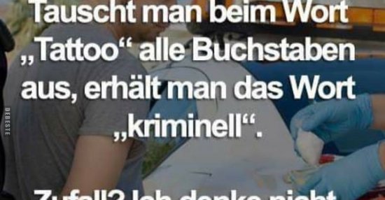 Tauscht man beim Wort "Tattoo" alle Buchstaben aus.. | Lustige Bilder ...