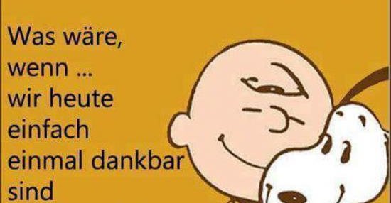 Was wäre, wenn... wir heute einfach einmal dankbar sind.. | Lustige ...