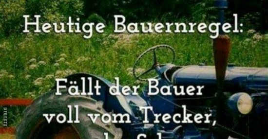 Heutige Bauernregel: Fallt der Bauer voll vom Trecker.. | Lustige ...