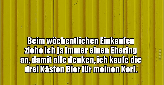 Beim wöchentlichen Einkaufen ziehe ich ja immer einen.. | Lustige ...