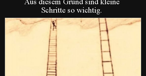 Aus diesem Grund sind kleine Schritte so wichtig. - DEBESTE.de