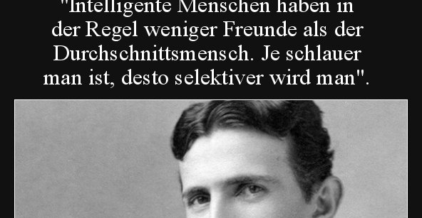 Intelligente Menschen haben in der Regel weniger Freunde als der ...