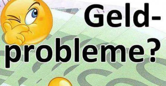 Geldprobleme? | Lustige Bilder, Sprüche, Witze, echt lustig