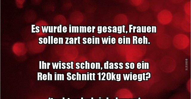 Es wurde immer gesagt, Frauen sollen zart sein wie ein.. | Lustige ...