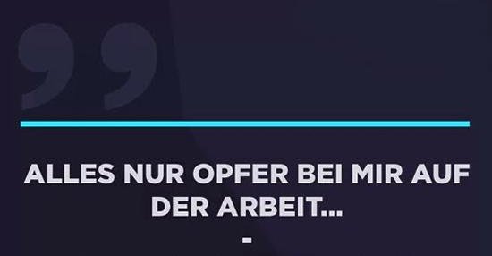 Alles nur Opfer bei mir auf der Arbeit.. | Lustige Bilder, Sprüche ...