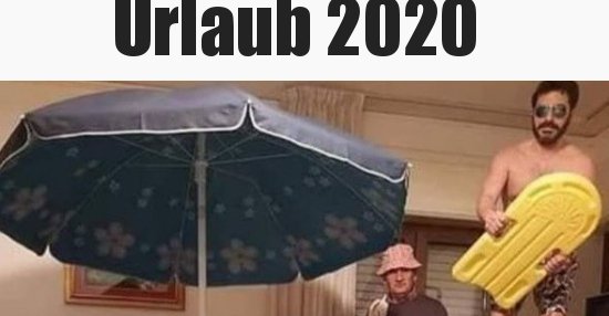 Urlaub 2020.. | Lustige Bilder, Sprüche, Witze, echt lustig
