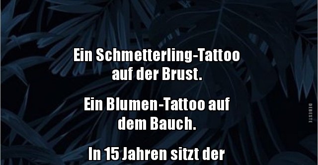 Ein Schmetterling-Tattoo auf der Brust... | Lustige Bilder, Sprüche ...