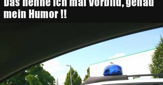 Das nenne ich mal Vorbild, genau mein Humor!! | Lustige Bilder, Sprüche ...