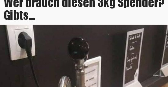 Wer brauch diesen 3kg Spender? Gibts... | Lustige Bilder, Sprüche ...