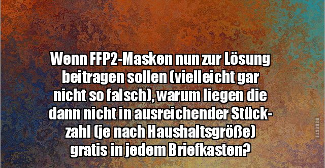 Wenn FFP2-Masken nun zur Lösung beitragen sollen.. | Lustige Bilder ...