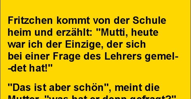 Fritzchen Kommt Von Der Schule Heim Und Erzählt Lustige Bilder