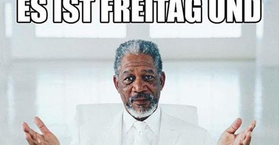 Es ist Freitag und.. Morgan Freeman! | Lustige Bilder, Sprüche, Witze ...