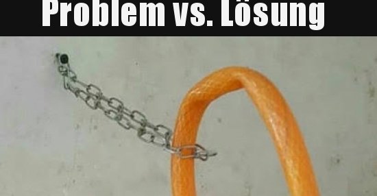 Problem vs. Lösung.. | Lustige Bilder, Sprüche, Witze, echt lustig