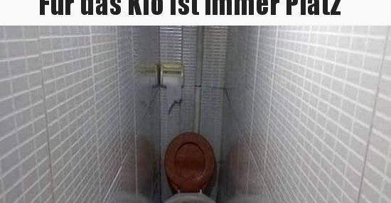 Für das Klo ist immer Platz.. | Lustige Bilder, Sprüche, Witze, echt lustig