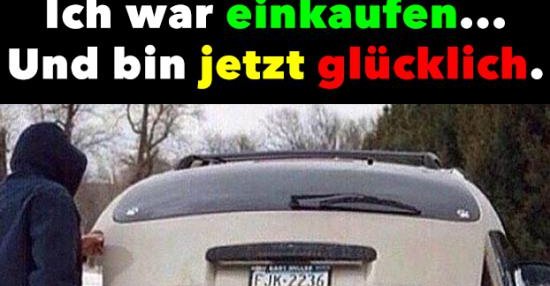 Ich war einkaufen.. Und bin ich jetzt glücklich... | Lustige Bilder ...
