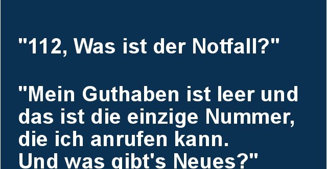 112, Was ist der Notfall? | Lustige Bilder, Sprüche, Witze, echt lustig