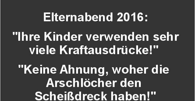 Elternabend 2016 | Lustige Bilder, Sprüche, Witze, echt lustig