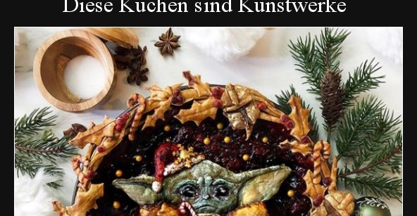 Diese Kuchen sind Kunstwerke.. | Lustige Bilder, Sprüche, Witze, echt ...