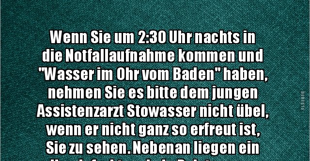 Wenn Sie um 2:30 Uhr nachts in die Notfallaufnahme kommen.. | Lustige ...