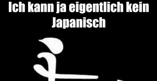 Ich kann ja eigentlich kein Japanisch, aber.. | Lustige Bilder, Sprüche ...