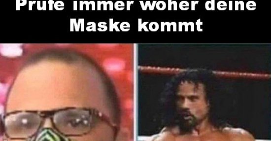 Prüfe immer woher deine Maske kommt.. | Lustige Bilder, Sprüche, Witze ...