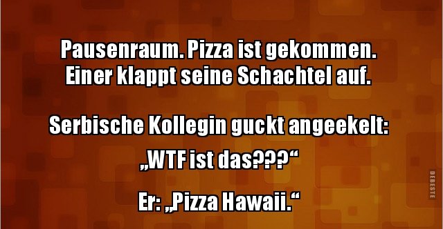 Pausenraum. Pizza ist gekommen. Einer klappt seine.. | Lustige Bilder ...