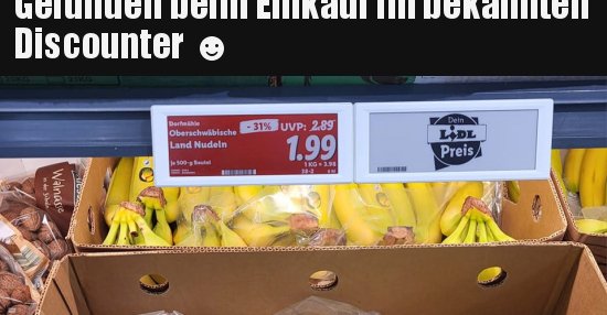 Gefunden beim Einkauf im bekannten Discounter ☻ - DEBESTE.de