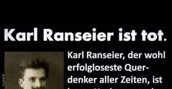 Karl Ranseier ist tot. Karl Ranseier, der wohl erfolgloseste Querdenker ...