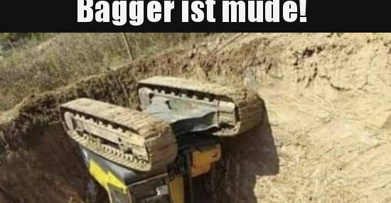 Bagger ist müde!.. - DEBESTE.de