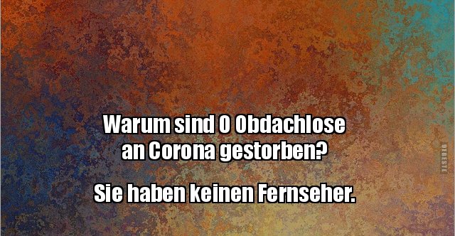 Warum sind 0 Obdachlose an Corona gestorben?.. | Lustige Bilder ...