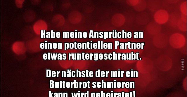 Habe meine Ansprüche an einen potentiellen Partner.. | Lustige Bilder ...