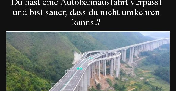 Du hast eine Autobahnausfahrt verpasst und bist sauer, dass.. - DEBESTE.de