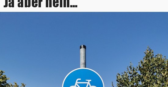Ja aber nein... | Lustige Bilder, Sprüche, Witze, echt lustig