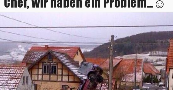 Chef, wir haben ein Problem...☺.. | Lustige Bilder, Sprüche, Witze ...