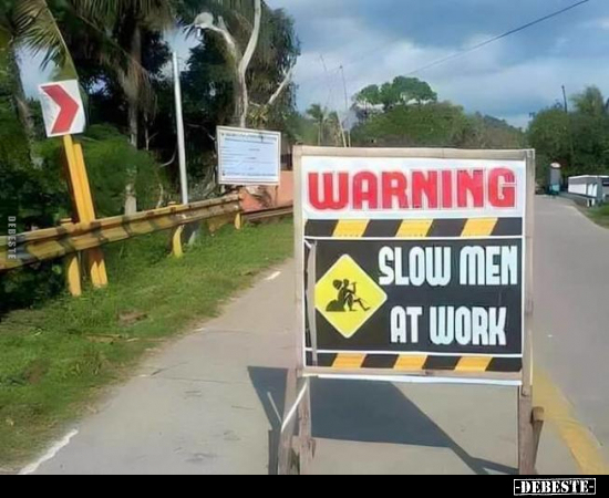 WARNING - SLOW MEN AT WORK - DEBESTE.de