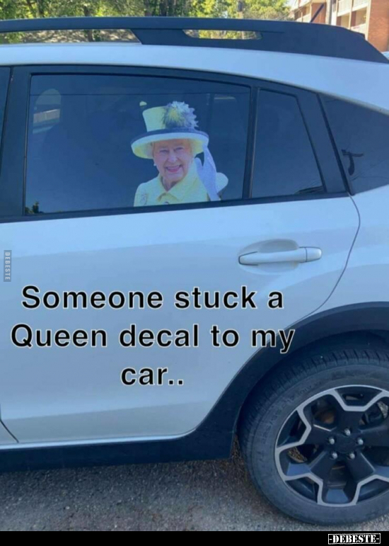 Someone stuck a Queen decal to my car.. - DEBESTE.de