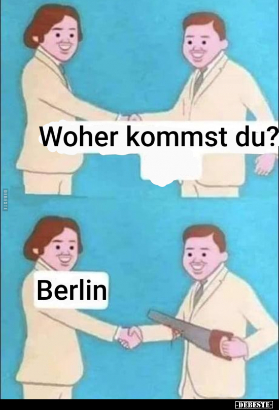 Woher kommst du? - DEBESTE.de