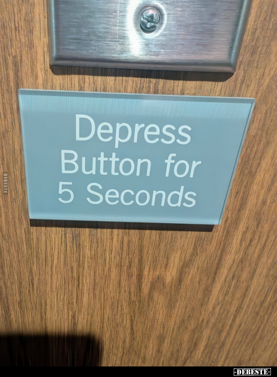 Depress Button for 5 Seconds - DEBESTE.de
